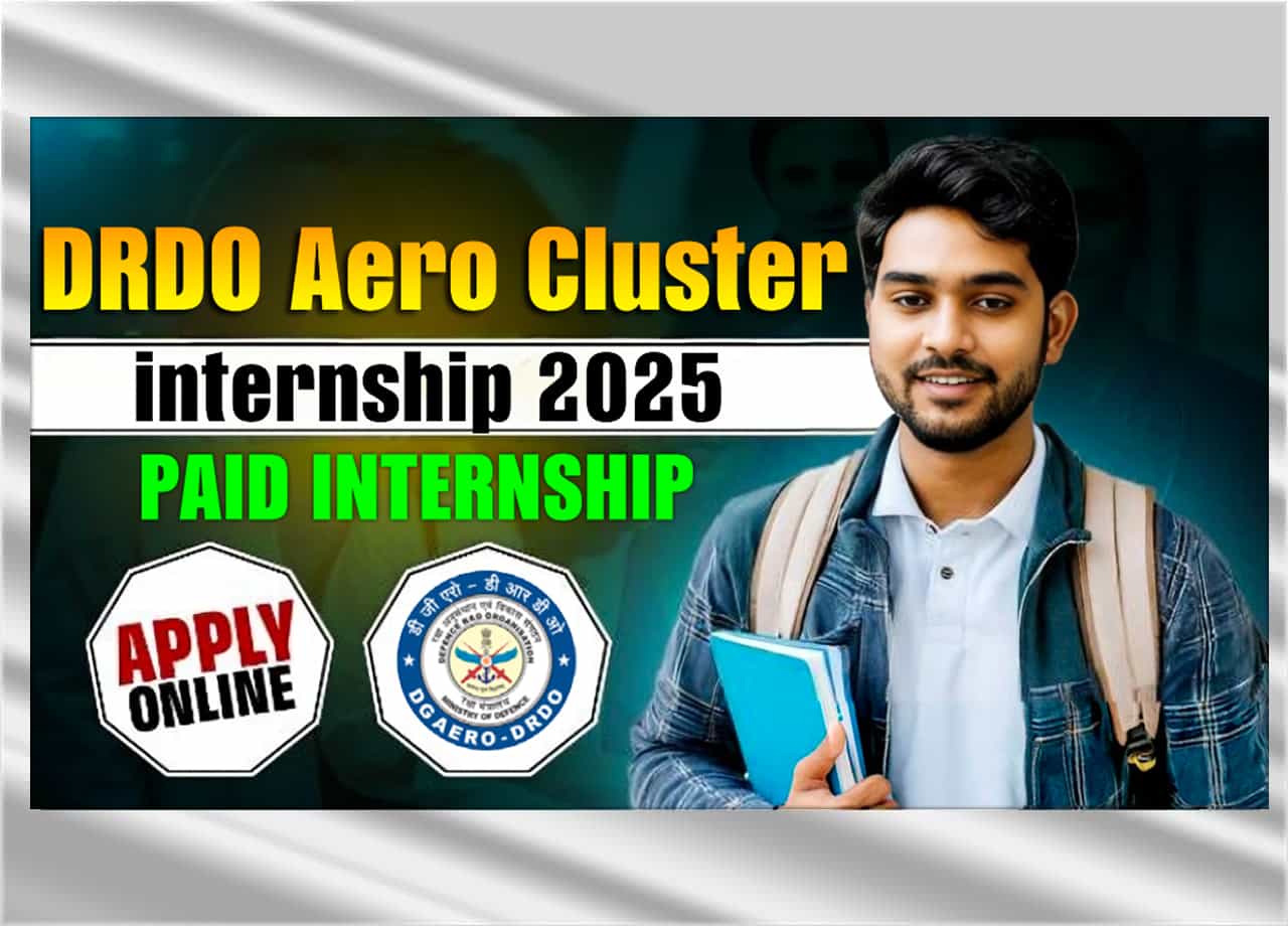 DRDO Aero Cluster Internship 2025: Notification Out For 200 Vacancies, UG/PG Students Apply Now