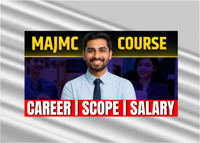 MAJMC Course 2025: Eligibility, Fees, Syllabus, Career Options & Salary – Full Details In Hindi