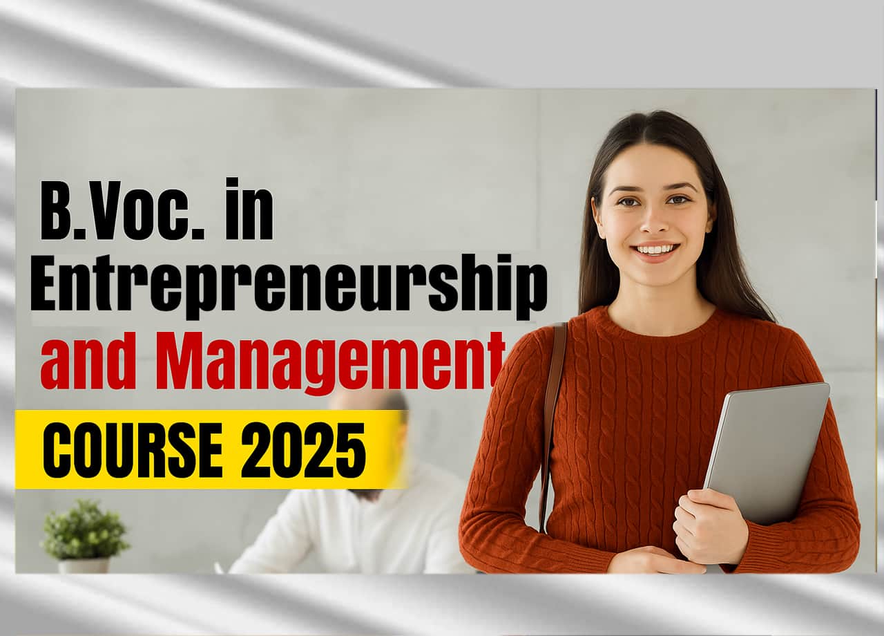 B.Voc. In Entrepreneurship And Management Course 2025: Full Details On Syllabus, Fees, Admission ...