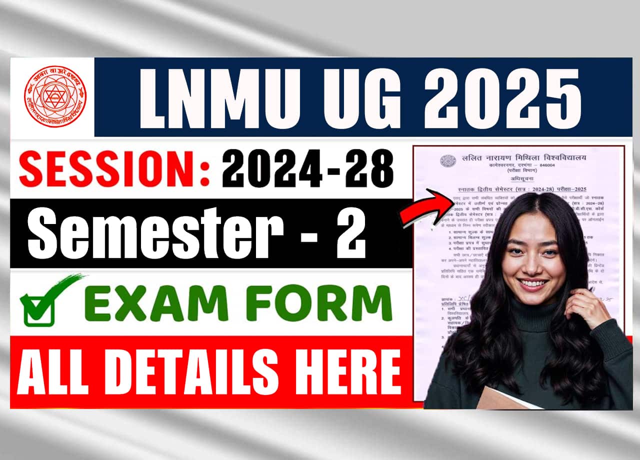 LNMU UG 2nd Semester Exam Form 2025 Online Apply : Step-by-Step Guide, Last Date, Documents ...