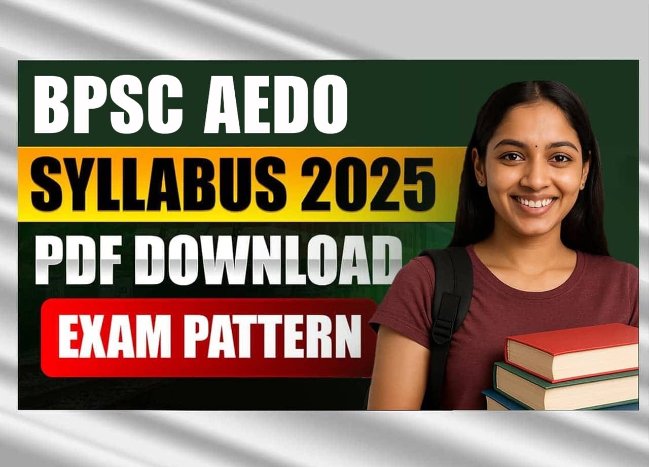BPSC AEDO Syllabus 2025 PDF: Check Exam Pattern, Subject-wise Topics, Qualifying Marks ...