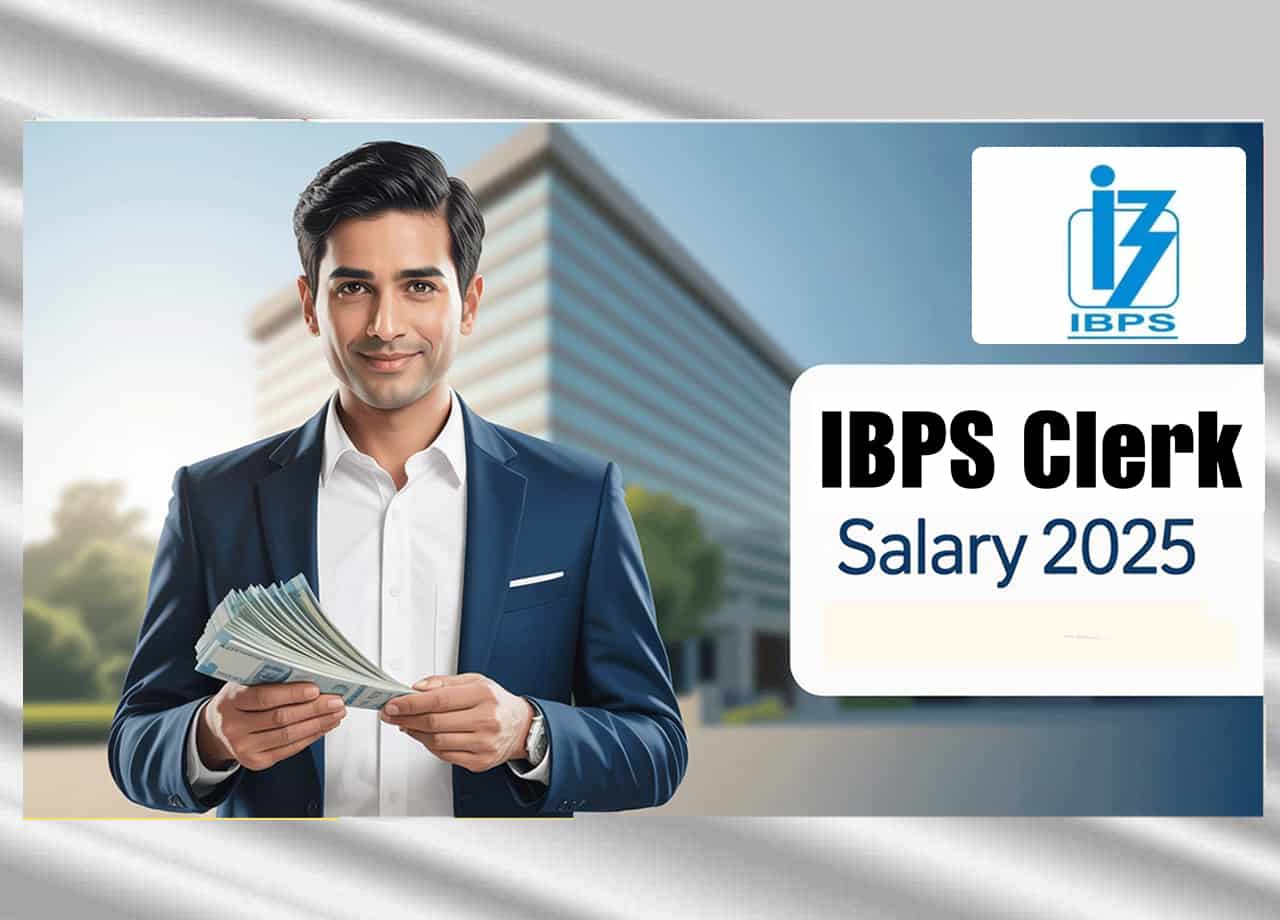 IBPS Clerk Salary 2025: In-Hand Salary, Perks, Allowances, Job Profile ...