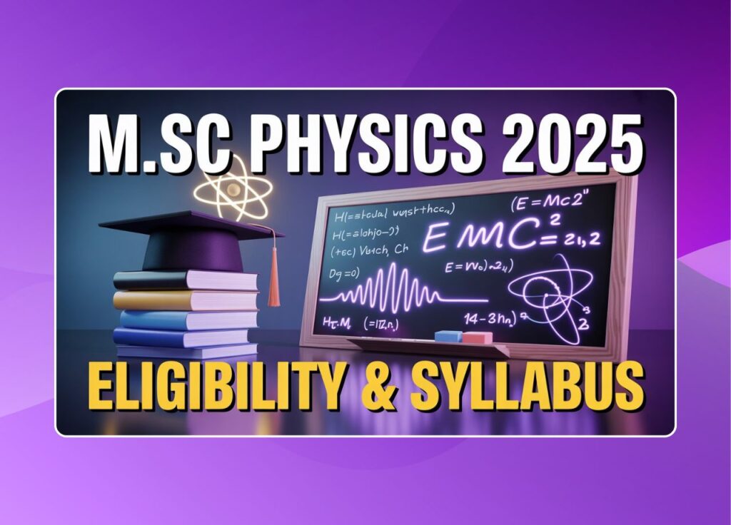 M.Sc In Physics Course 2025: Eligibility, Syllabus, Fees, Career Scope And Top Colleges ...