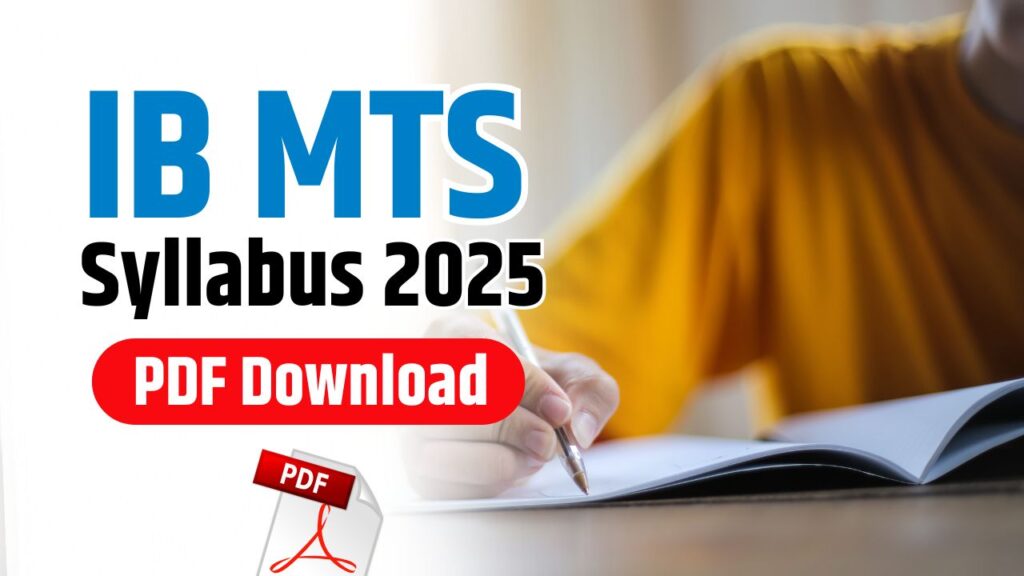 IB MTS Syllabus 2025 PDF Download, Complete Subject-Wise Syllabus & Exam Pattern
