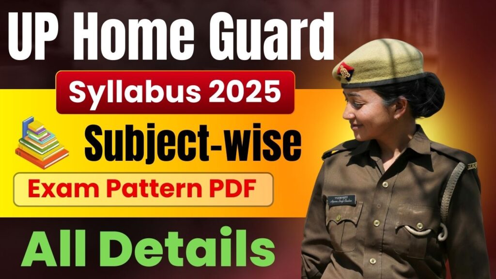 UP Home Guard Syllabus 2025: Complete Exam Pattern, Subject-wise ...